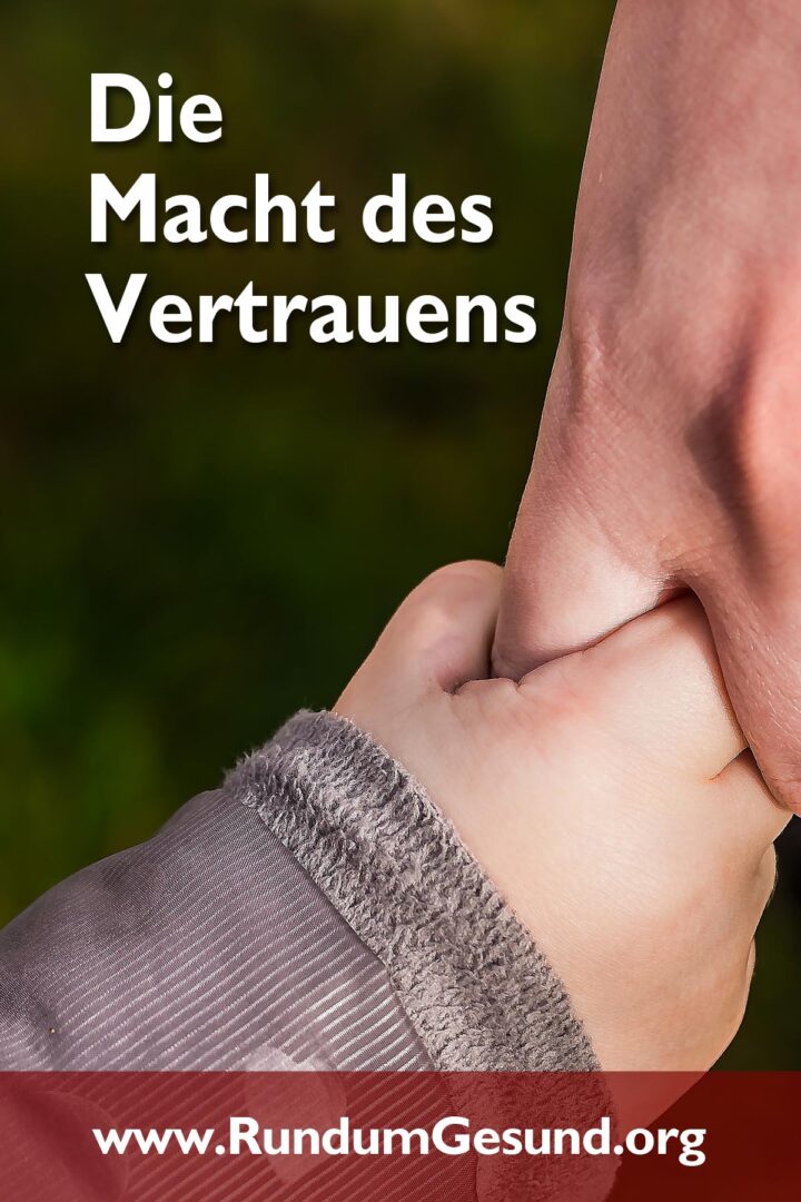 Die Macht des Vertrauens – Rundum Gesund